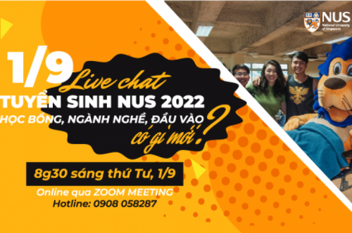 1/9: Live chat " tuyển sinh NUS 2022 - học bổng, ngành nghề, đầu vào có gì mới